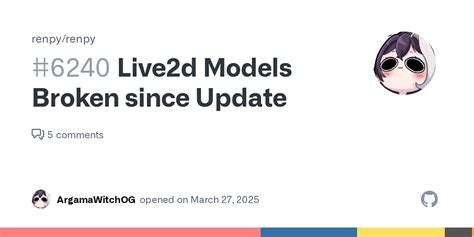 Live2d Models Broken Since Update · Issue 6240 · Renpyrenpy · Github