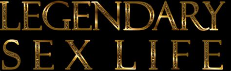 Legendary Sex Life