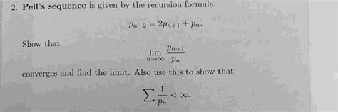 Pells Sequence Is ﻿given By ﻿the Recursion