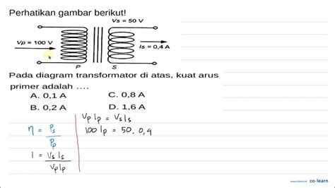 Perhatikan Gambar Berikutpada Diagram Transformator Di Atas Kuat Arus