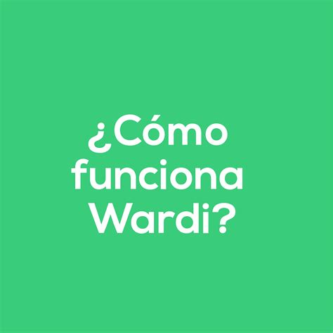 Wardi ¿sabes Cómo Funciona Wardi 📱 👩‍🦰 Es Muy Fácil