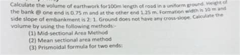 Solved Calculate The Volume Of Earthwork For 100m ﻿length Of