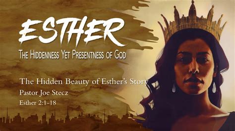 The Hidden Beauty Of Esthers Story Hope Community Church