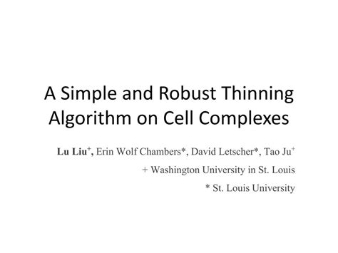 PPT A Simple And Robust Thinning Algorithm On Cell Complexes PowerPoint Presentation ID