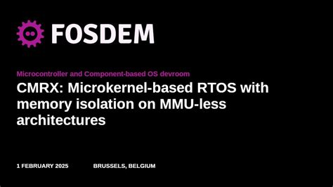 Fosdem Cmrxrtos Microkernel Embedded Rtos Opensource Eduard Drusa