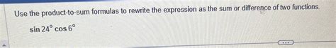 Solved Use The Product To Sum Formulas To Rewrite The
