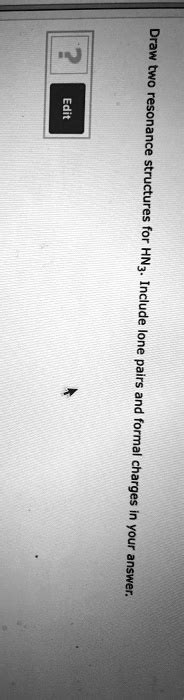 Solved Draw Two Resonance Structures Edit Include Lone Pairs And Formal Charges 8 Answer