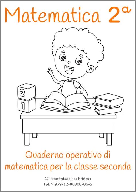 Quaderno Operativo Matematica Classe Seconda Pdf Pianetabambini It