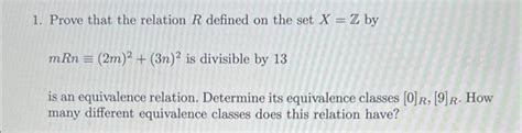 Solved Prove That The Relation R Defined On The Set X Z Chegg Com