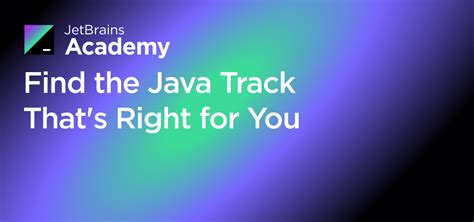 Find The Java Track Thats Right For You The Jetbrains Blog