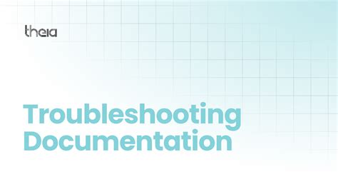 Troubleshooting Documentation Theia Docs