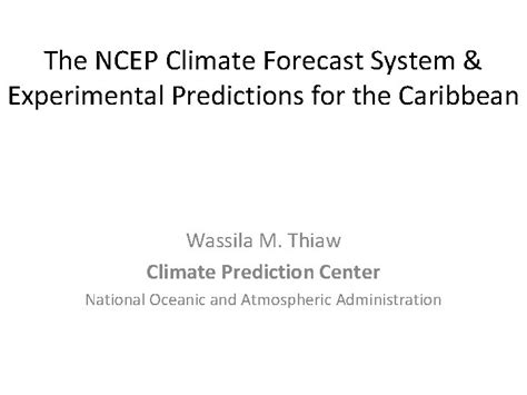 The Ncep Climate Forecast System Experimental Predictions For