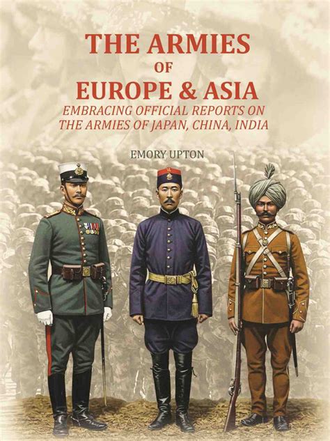 Buy The Armies Of Europe And Asia Embracing Official Reports On The