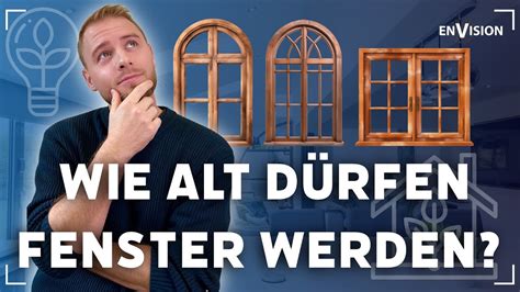 Wie Lange Halten Fenster Wirklich Warum Das Alter Der Fenster