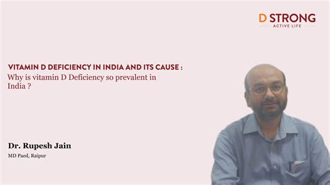 Dr Rupesh Jain Addresses The Lack Of Awareness Surrounding Vitamin D Deficiency The Indian Express