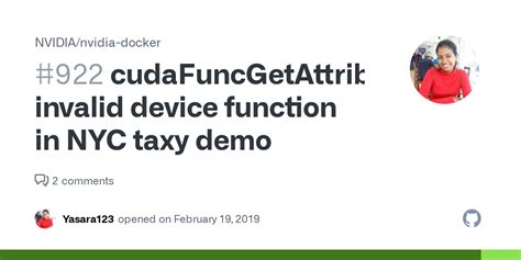 Cudafuncgetattributes Invalid Device Function In Nyc Taxy Demo Issue Nvidia Nvidia