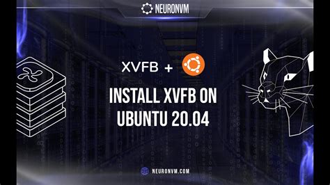 The Ultimate Guide To Install Xvfb On Ubuntu 2004 Youtube