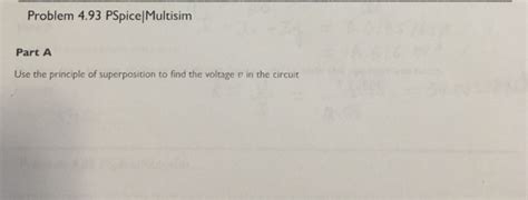 Solved Problem 4 93 Pspice Multisim Part A Use The Principle