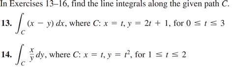 in exercises 13 16 find the line integrals along the