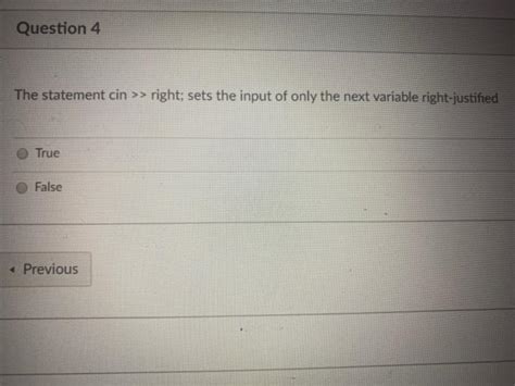 Solved Question 4 The Statement Cin Right Sets The Input