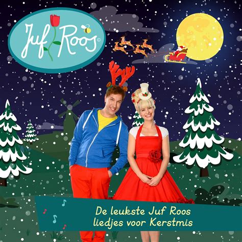 ‎de Leukste Juf Roos Liedjes Voor Kerstmis By Juf Roos On Apple Music