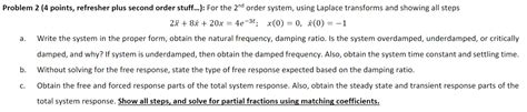 Solved For the 2nd ﻿order system, using Laplace transforms | Chegg.com