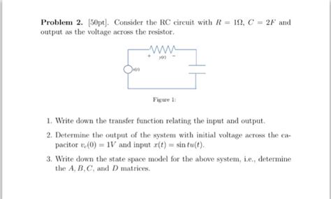 Solved Consider The RC Circuit With R Ohm C F And Chegg
