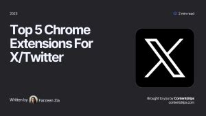 Top 5 Chrome Extensions For X Twitter Contentdrips