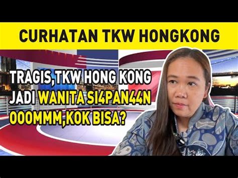 TRAGIS,TKW HONG KONG JADI WANITA SI4PAN44N OOOMMM,KOK BISA? - YouTube