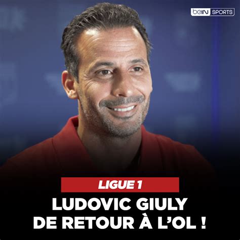 📝 Ludovic Giuly Fait Son Grand Retour Bein Sports France