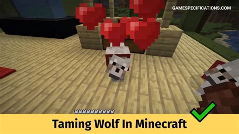 Taming Wolf In Minecraft With 3 Easy Steps Game Specifications