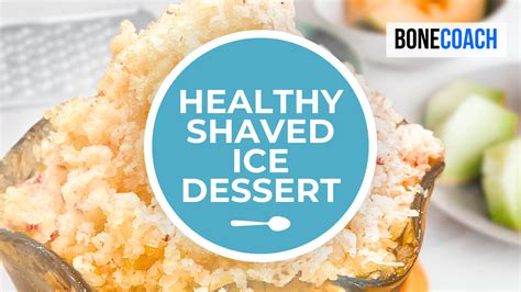 Healthy Shaved Ice Dessert Gluten Free Dairy Free Bonecoach™ Reci