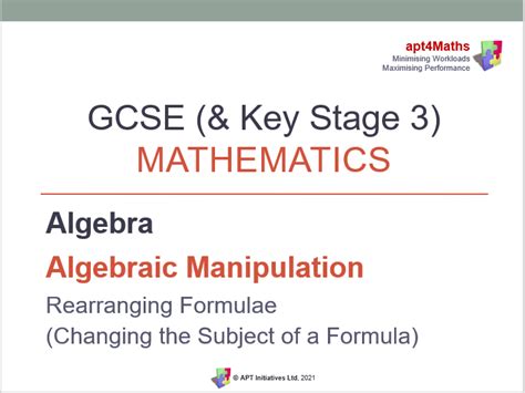 Apt4maths Rearranging Formulae Powerpoint For Gcse Maths Lesson 7 Of 8 On Algebraic
