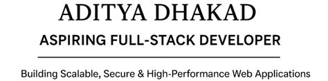 Aditya Dhakad “aspiring Full Stack Developer Java • Spring Boot • Sql • Web Technologies