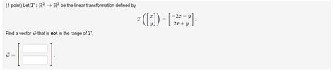 Solved Point Let T R R Be The Linear Transformation Chegg Com