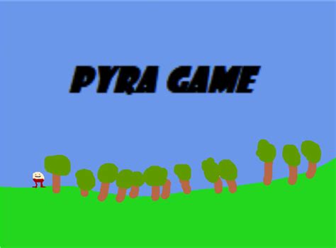 Pyra Game By Ziemniakdeveloper20
