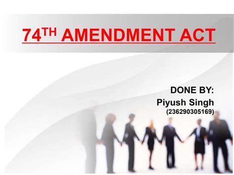 74th Amendment Of India Ppt By Piyush Ic Pptx