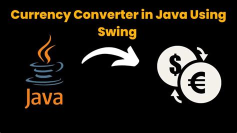 Currency Converter In Java Using Swing With Source Code Codewithcurious