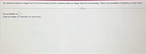 Solved You Randomly Select An Integer From 0 To 9