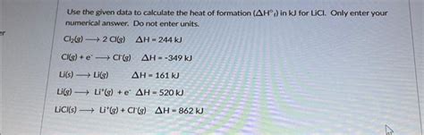 Solved Use The Given Data To Calculate The Heat Of Formation Chegg