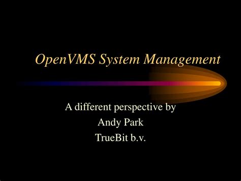 Ppt Openvms System Management Powerpoint Presentation Free Download