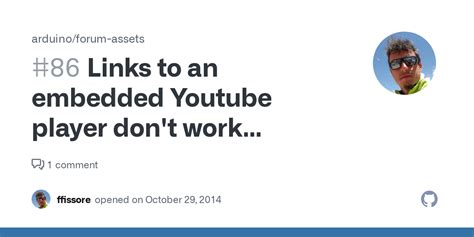 Links To An Embedded Youtube Player Dont Work Anymore · Issue 86 · Arduinoforum Assets · Github