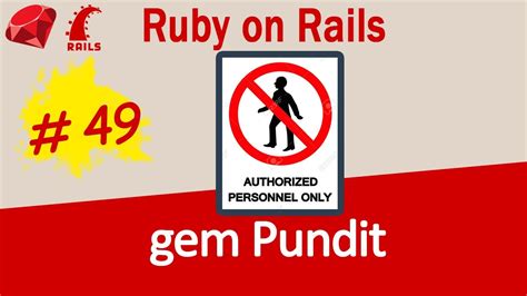 Ruby On Rails 49 Gem Pundit For Authorization Complete Guide Youtube