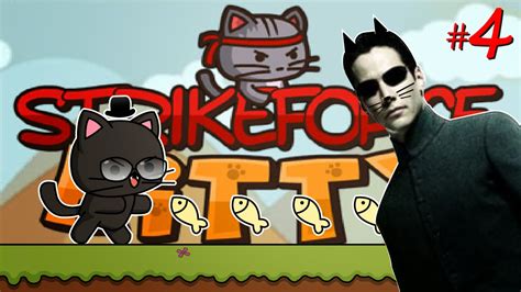 Ithoughtiwascrazy Strikeforce Kitty Part 4 っ ⋏ っ No Neo No