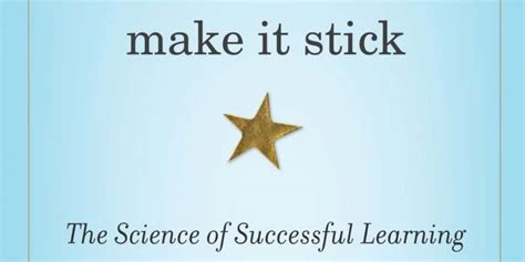 Make It Stick The Science Of Successful Learning Book Summary Sloww