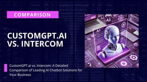 CustomGPT.ai Vs. Intercom: A Detailed Comparison Of Leading AI Chatbot Solutions For Your ...
