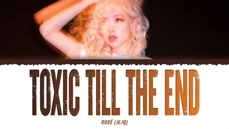 RosÉ 로제 Toxic Till The End 1 Hour Loop Lyrics 1시간 가사 Youtube