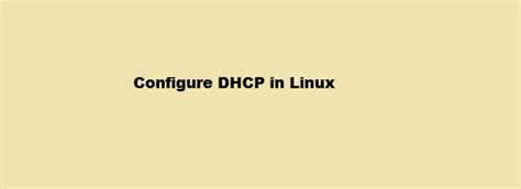 How To Install And Configure DHCP Server In Linux LinuxWays