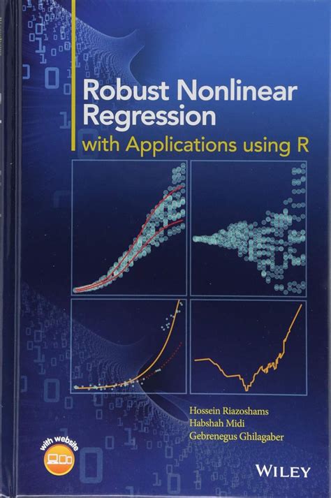 Robust Nonlinear Regression With Applications Using R 9781118738061 Riazoshams