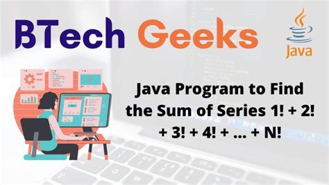 Java Program To Print The Sum Of Series 1 2 3 4 N